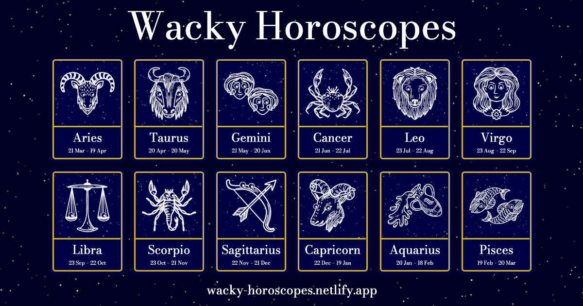 Wacky Horoscopes — Silly astrological readings